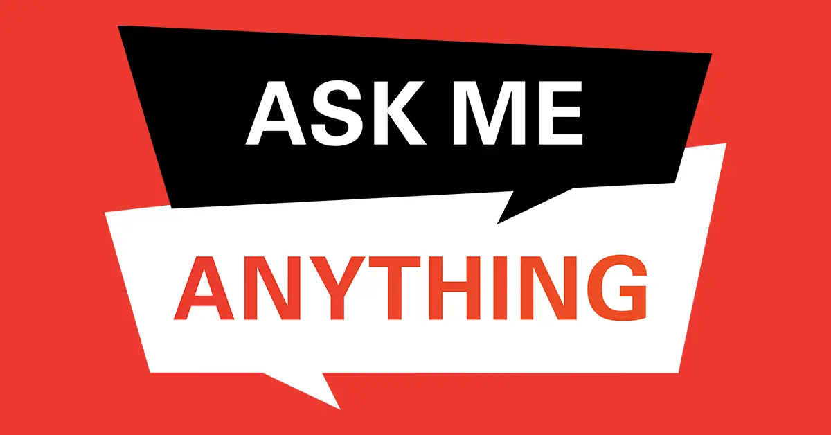 Ask Me Anything